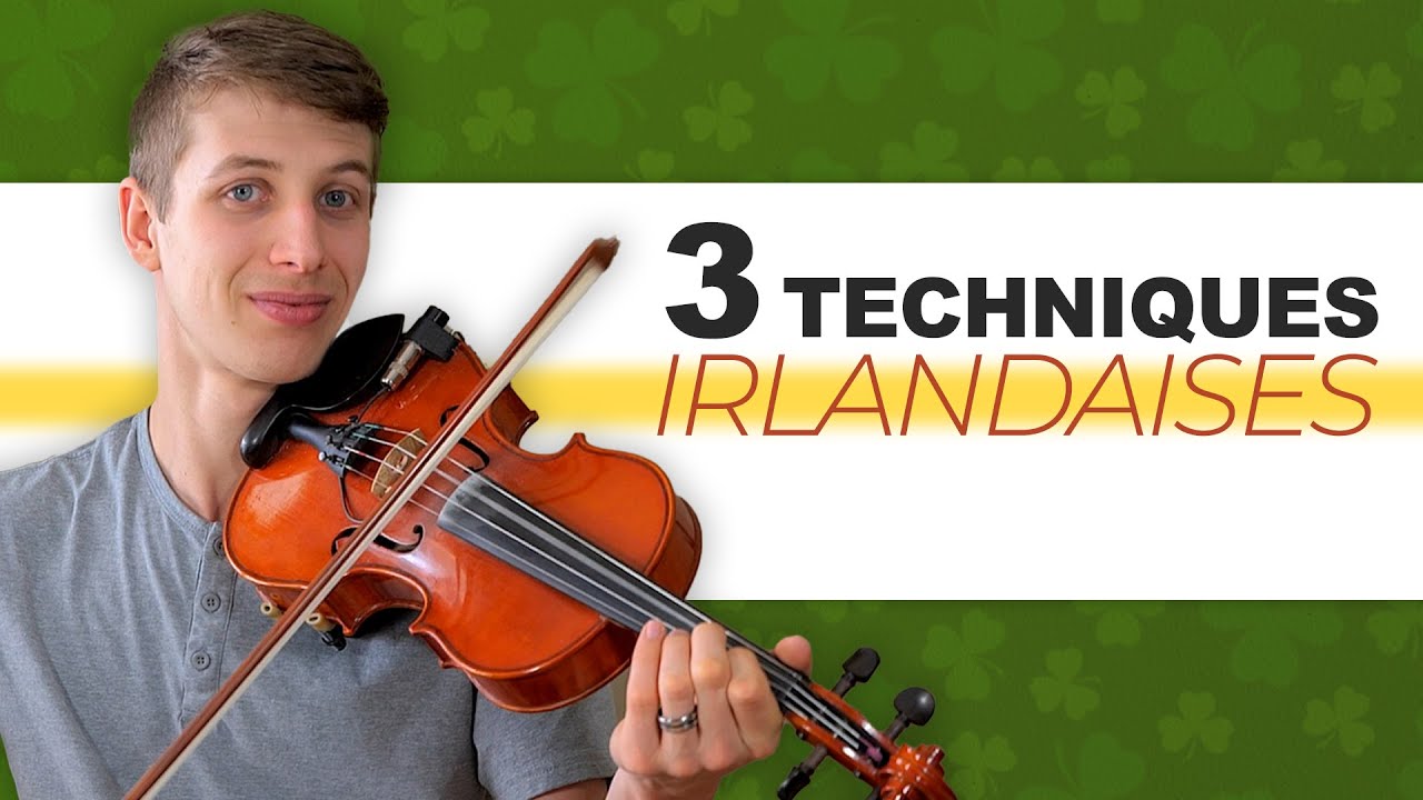 Jouer de la musique irlandaise : 3 techniques ESSENTIELLES au violon ...