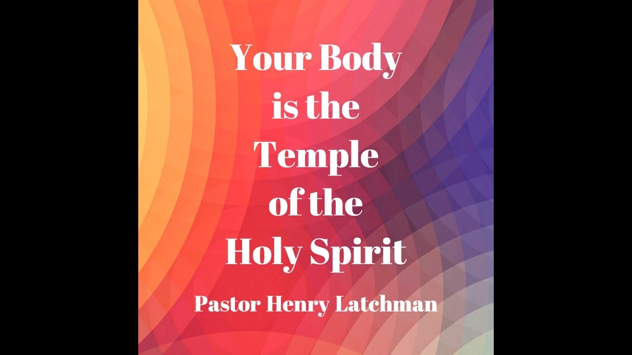 Your Body is the Temple of the Holy Spirit - YouTube