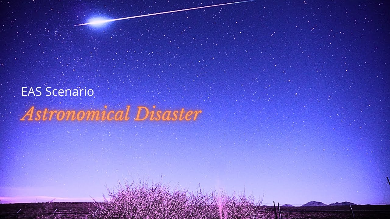 EAS Scenario - Astronomical Disaster - YouTube