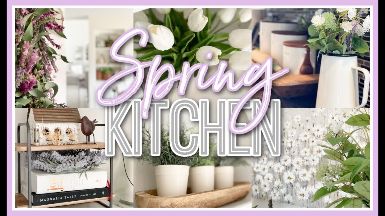 SPRING KITCHEN DECOR 2022 | FARMHOUSE SPRING DECORATE WITH ME MARCH ...