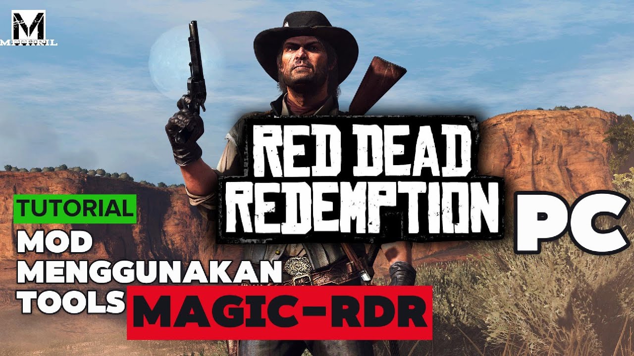 Tutorial Modding menggunakan TOOLS Magic-RDR di game Red Dead ...