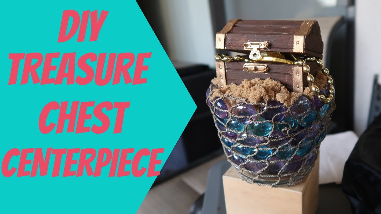 DIY treasure chest centerpiece | How to make under the sea centerpiece ...