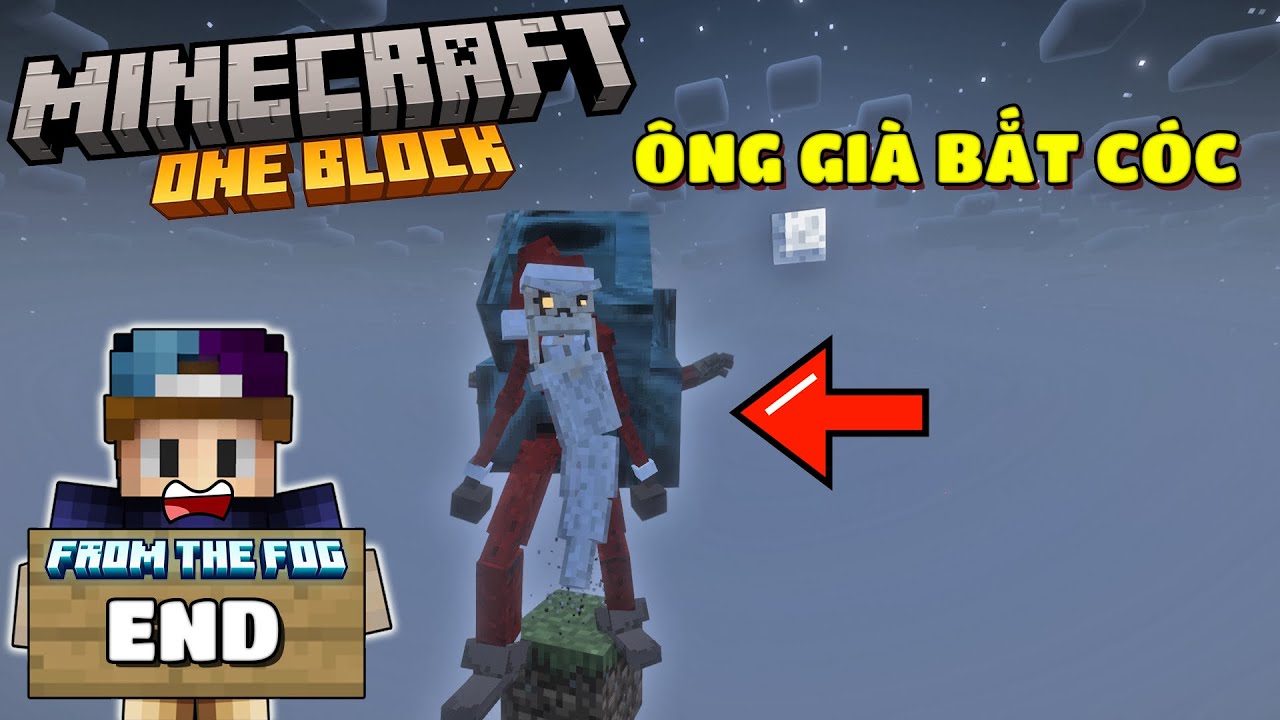 MINECRAFT SINH TỒN ONE BLOCK FROM THE FOG | TẬP CUỐI | ÔNG GIÀ NOEL TỚI ...