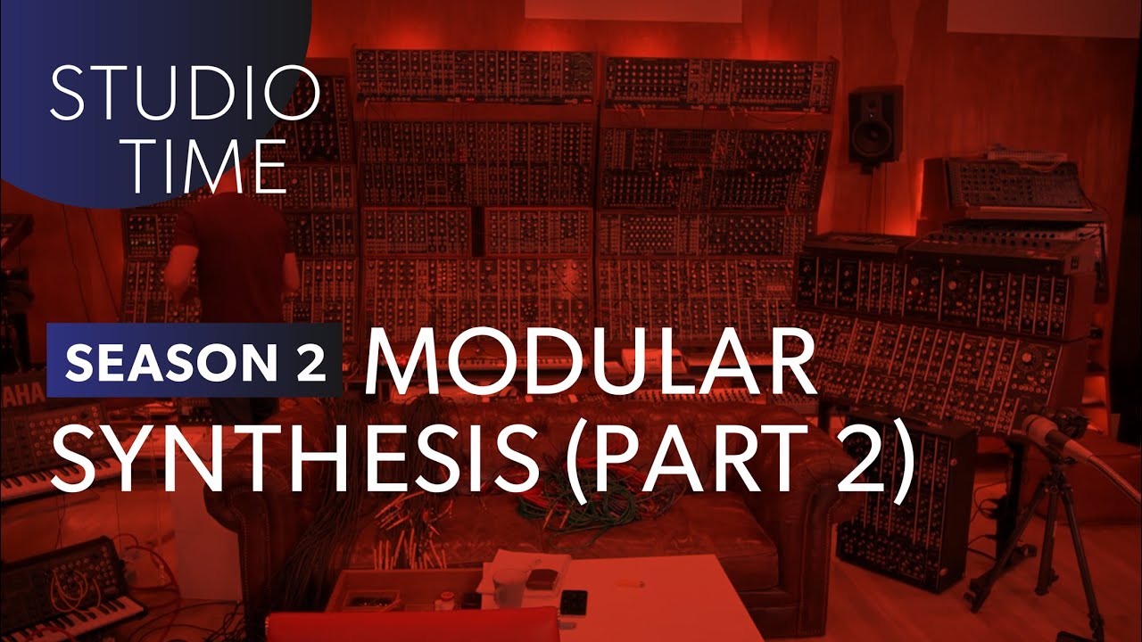 Modular Synthesis (Part 2) - Studio Time: S2E12 - YouTube