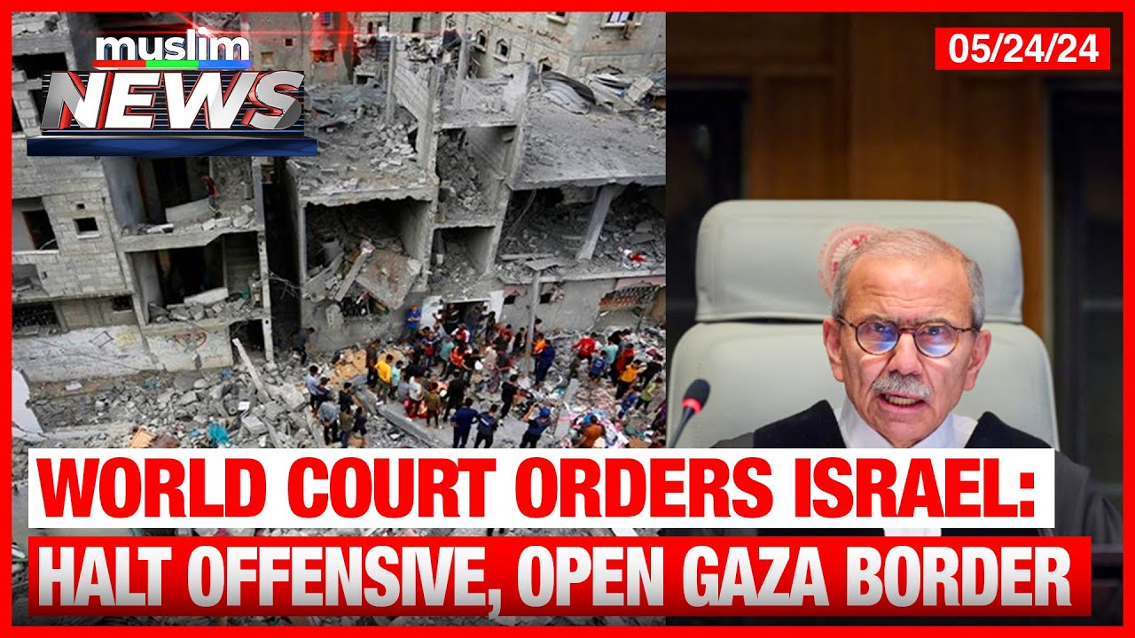 World Court Orders Israel To Halt Offensive, Open Border Crossing In ...