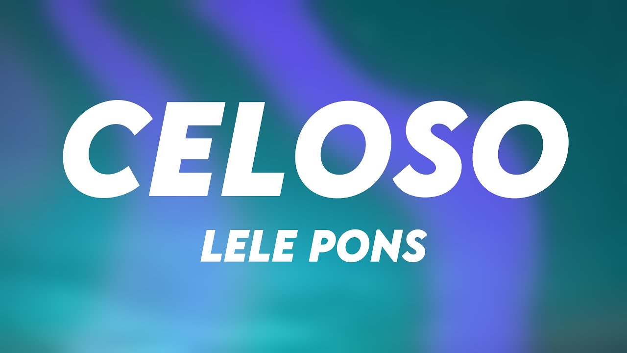 Celoso - Lele Pons {Lyrics Video} - YouTube