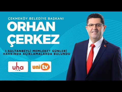 Çekmeköy Belediye Başkanı Orhan ÇERKEZ 1.Sultanbeyli memleket Günlerine Katıldı .