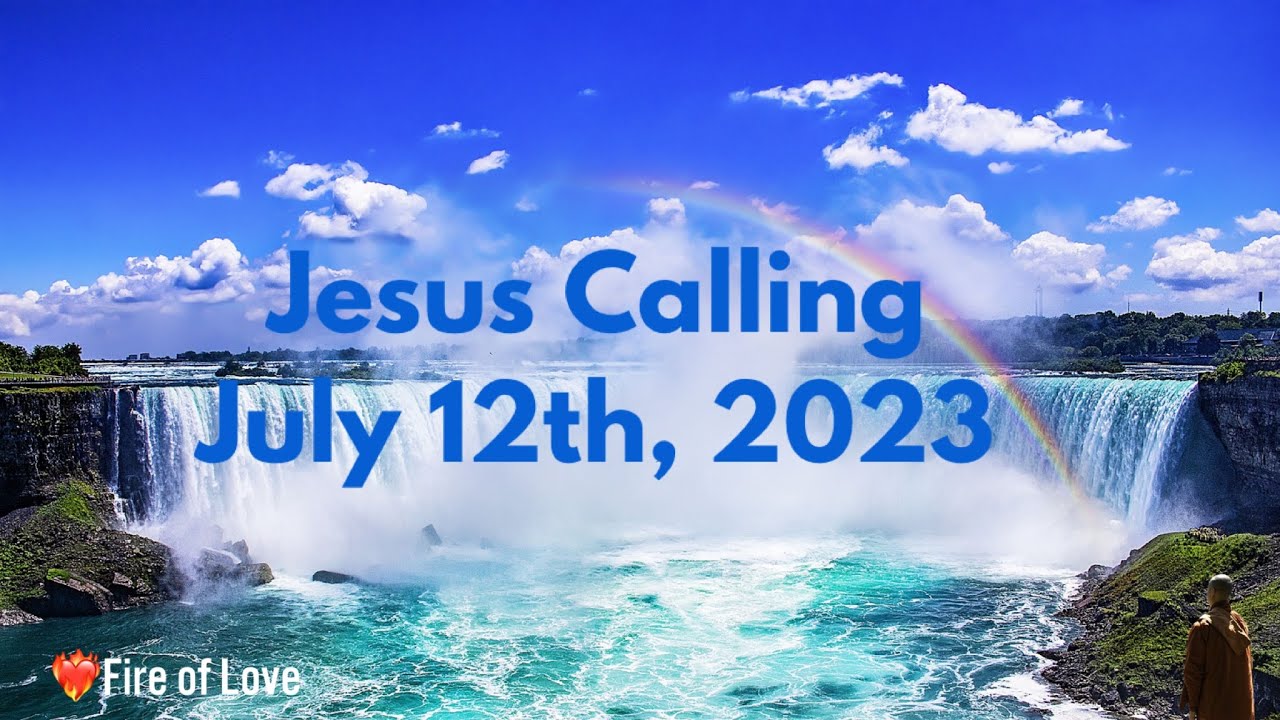 Jesus Calling Daily Devotion for July 12th, 2023 - YouTube