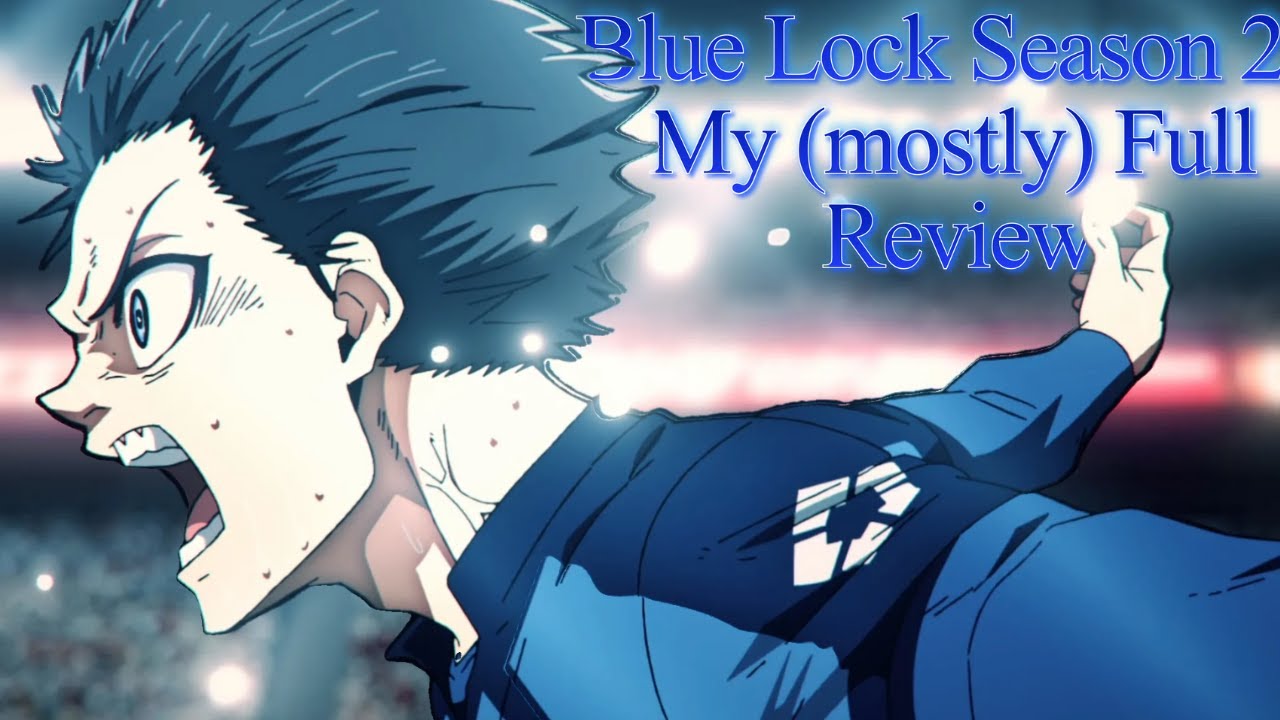 Blue Lock Season 2 (Fullish?) Review - YouTube