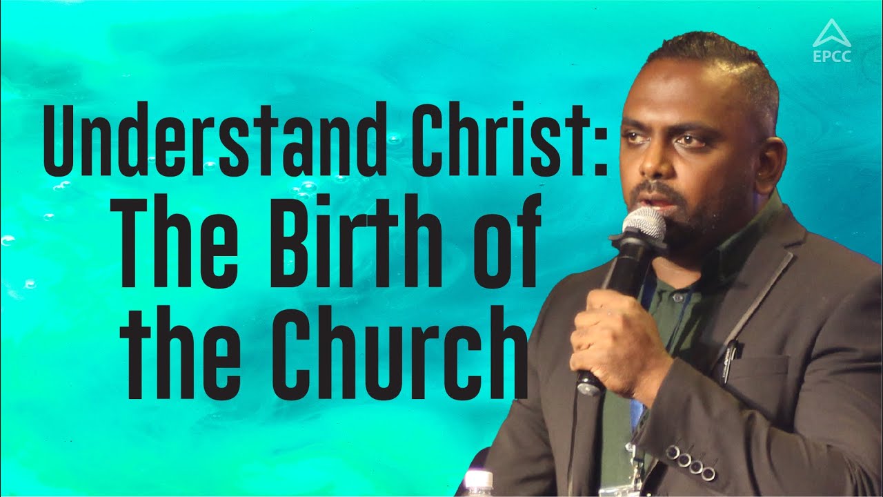 Tamil Service | Understand Christ: The Birth of the Church | Elder ...
