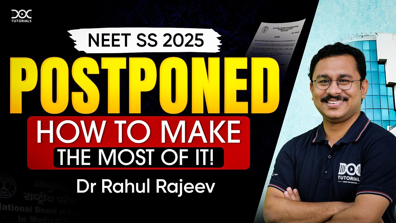 NEET SS 2025 POSTPONED: How to Make the Most of It! | Medical Group ...