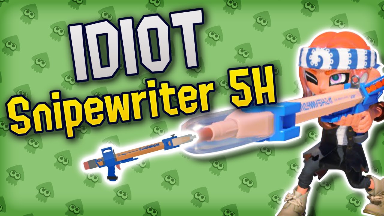 Idiot Plays Snipewriter 5H | Splatoon 3 - YouTube