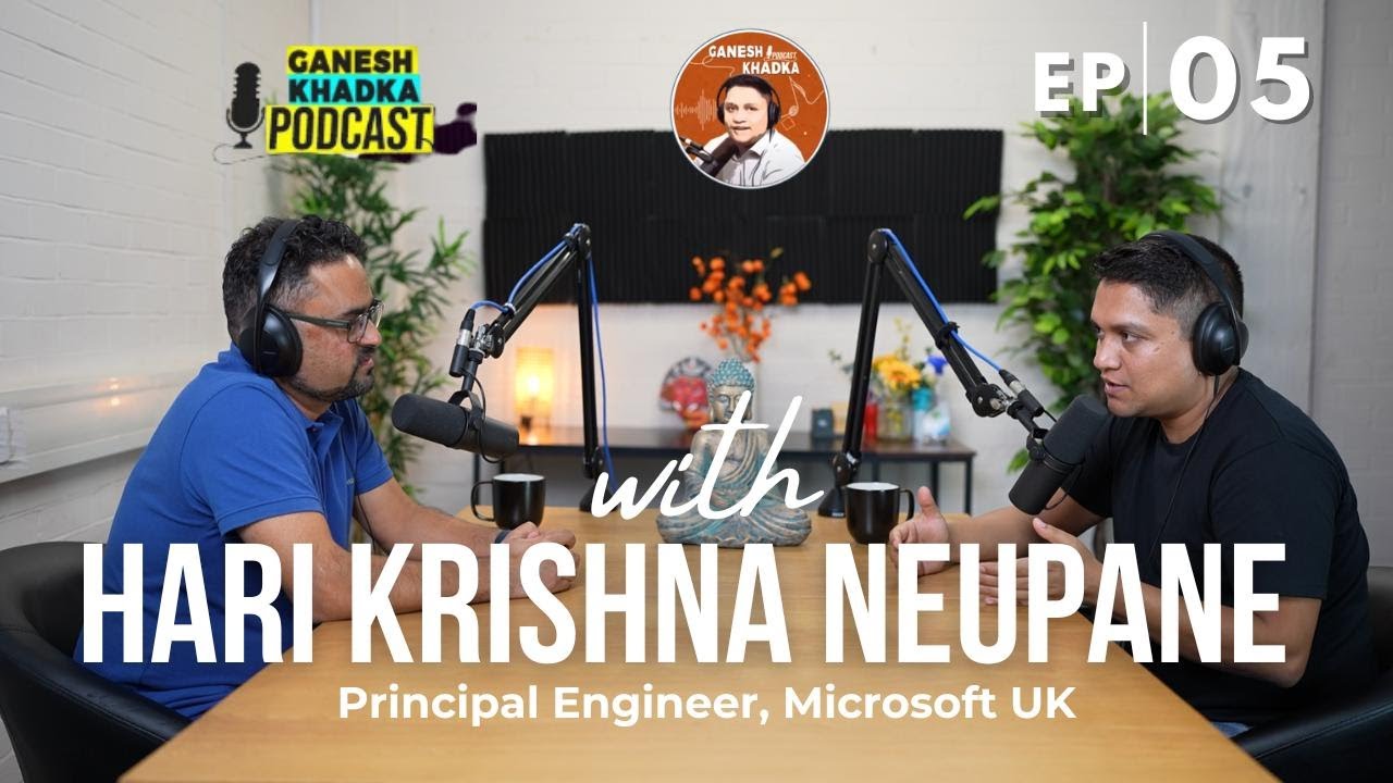 Principal Engineer at Microsoft Hari Krishna Neupane Story |Ganesh Khadka Podcast | Ep-05 - YouTube