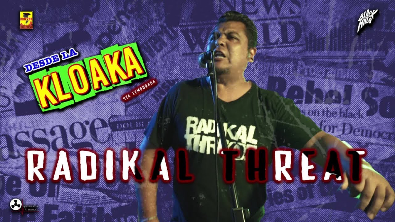 Desde La Kloaka - Radikal Threat - YouTube