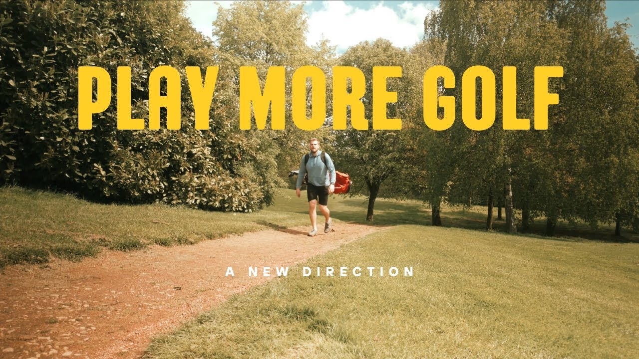 Play More Golf - A New Direction - YouTube