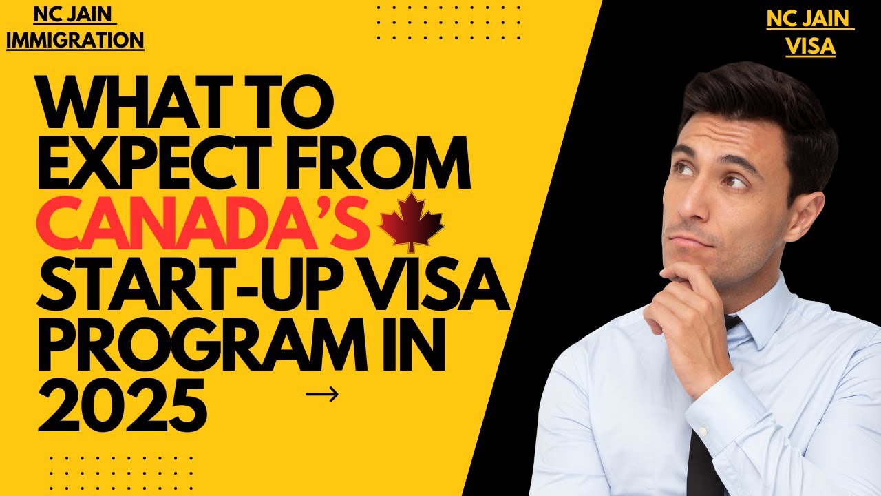 What to Expect From Canada’s Start-Up Visa Program in (2025) ! - YouTube