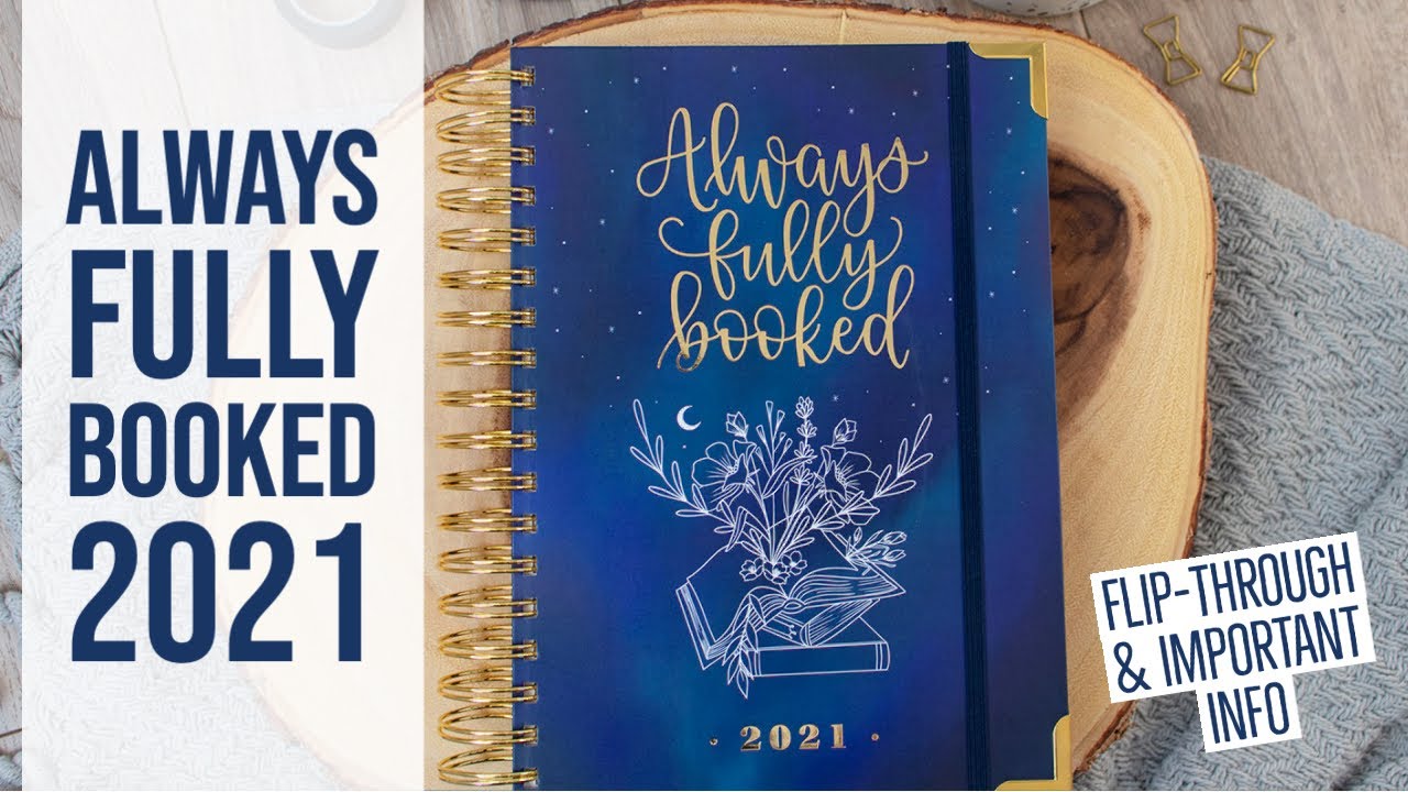 Always Fully Booked 2021 - Flip-through and Important Info - YouTube