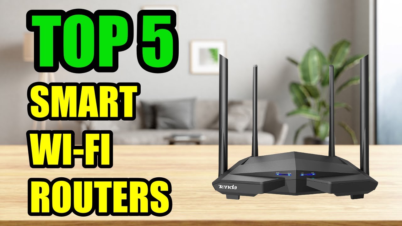 TOP 5: Best Smart WiFi Routers for Home 2021 | for Most Internet ...