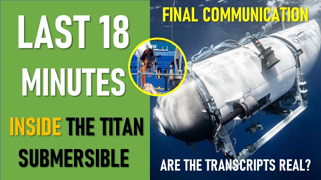 LAST COMMUNICATION OF TITAN SUBMERSIBLE LEAKED ONLINE I IS IT REAL OR ...