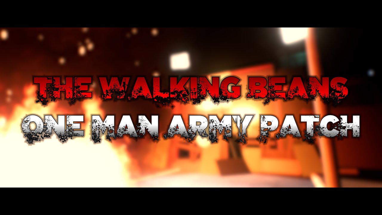 The Walking Beans: ONE MAN ARMY PATCH - YouTube