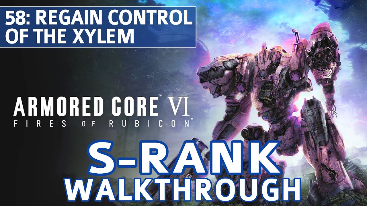 Armored Core 6 (VI) - Mission 58: Regain Control of the Xylem S Rank ...