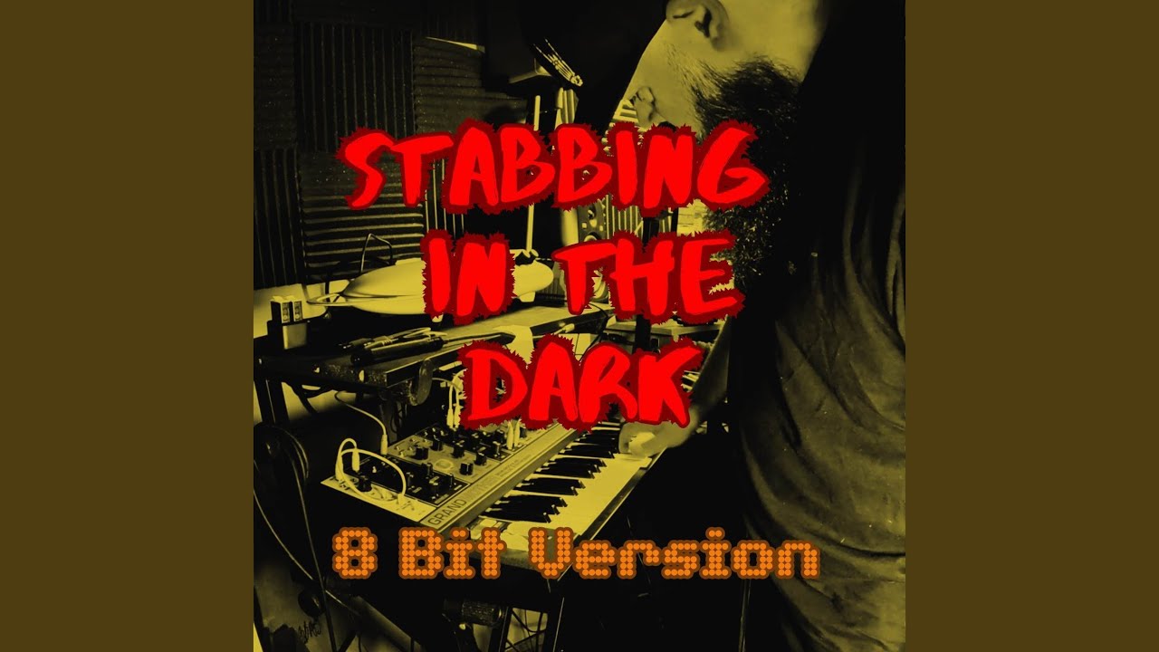 Stabbing In The Dark (8 Bit Version) - YouTube