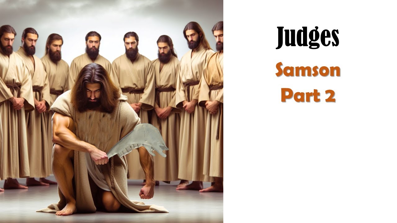 Judges: Samson Part 2 - YouTube