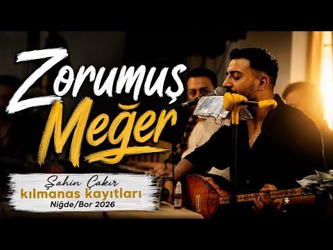 Şahin Çakır - Zorimiş Meğer -Niğde kılmanas kayıtları 2026 [Poyraz Kameraᴴᴰ]-[Gökhan Varol]