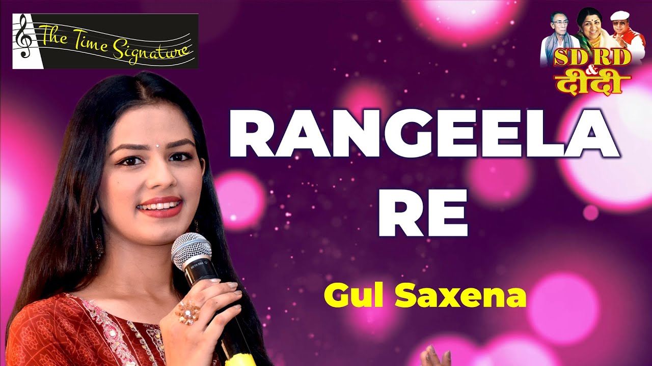 RANGEELA RE I GUL SAXENA I THE TIME SIGNATURE - YouTube