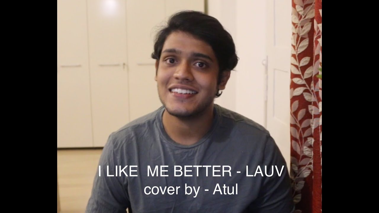 LAUV i like me better Cover by - Atul Thomas Joy - YouTube