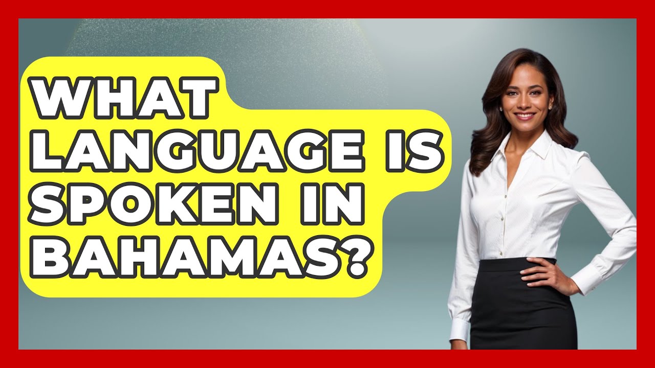 What Language Is Spoken In Bahamas? - The Language Library - YouTube
