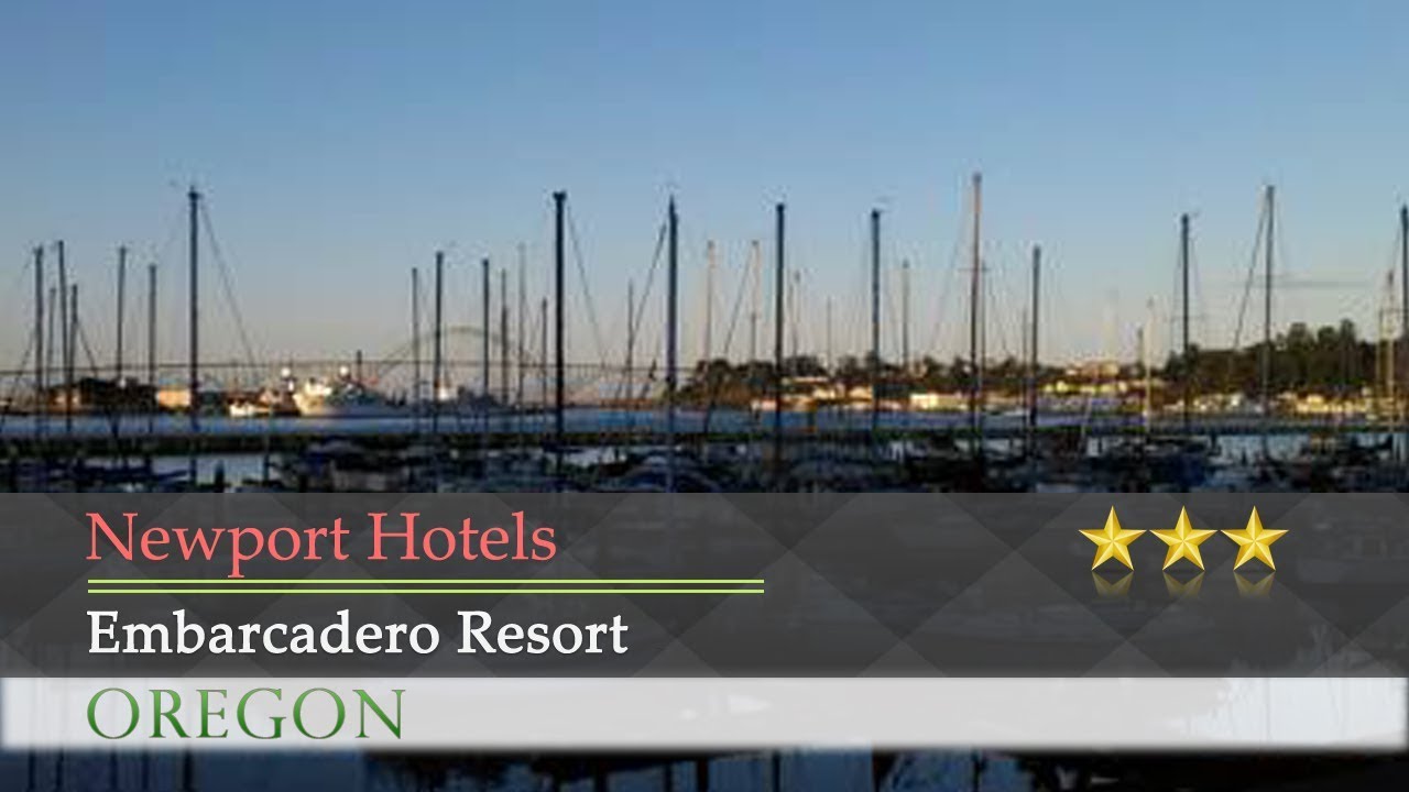 Embarcadero Resort - Newport Hotels, Oregon - YouTube