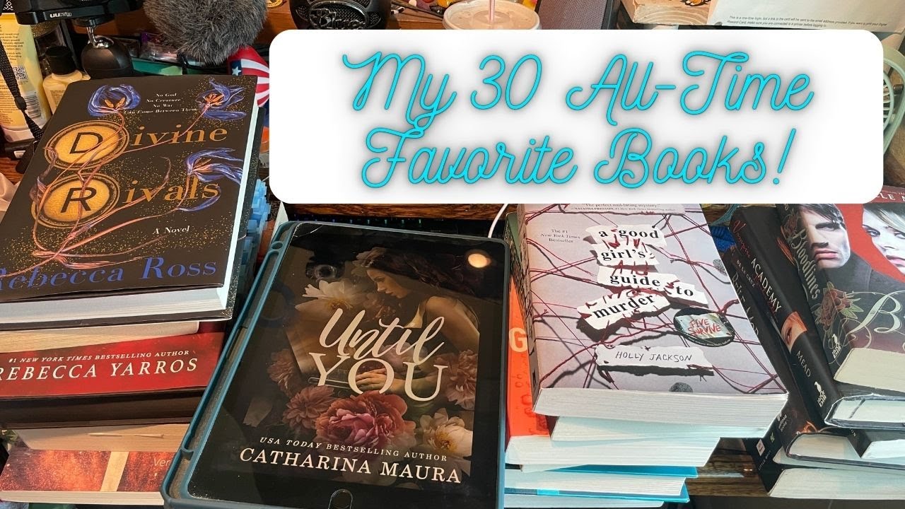 My 30 All-Time Favorite Books!! - YouTube