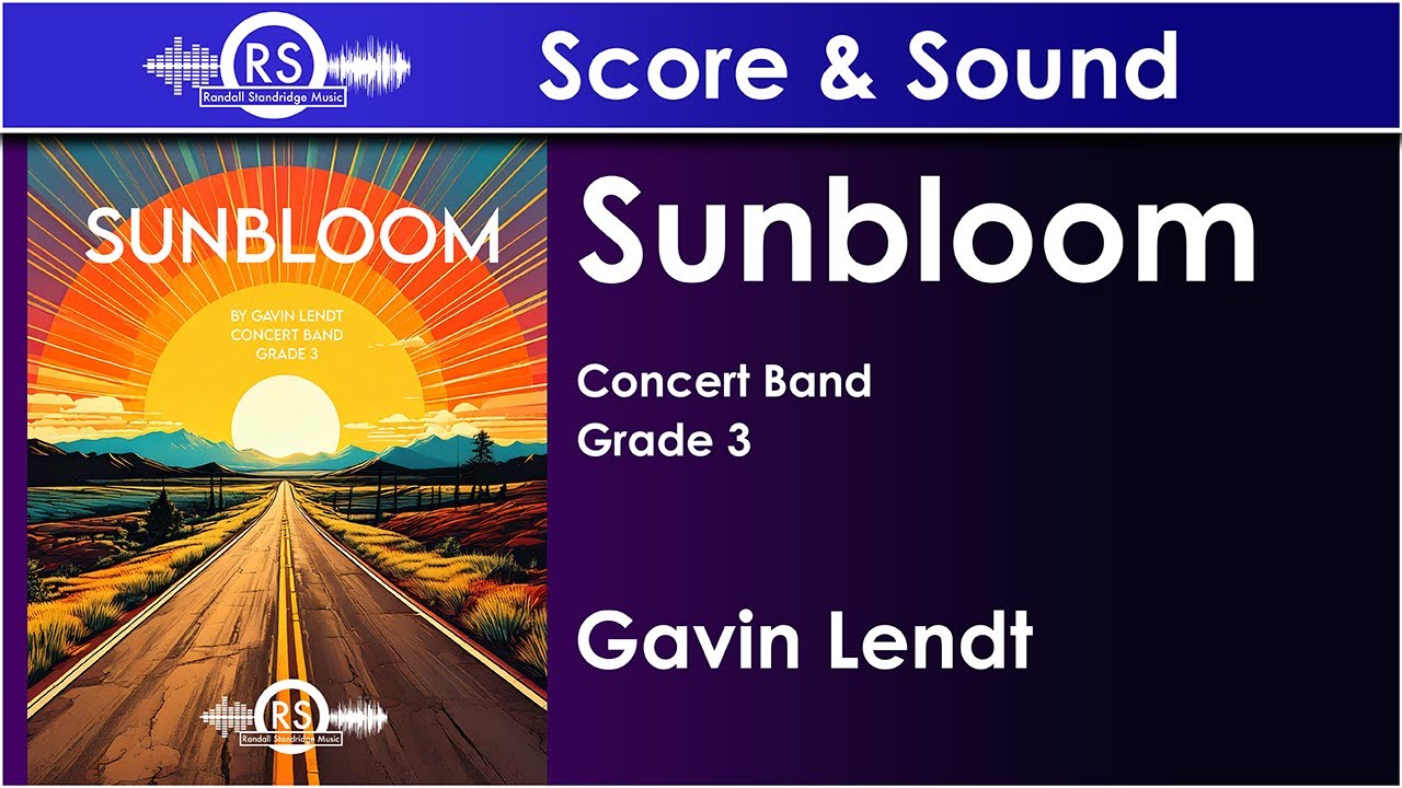 Sunbloom - Gavin Lendt (Concert Band, Grade 3) - YouTube