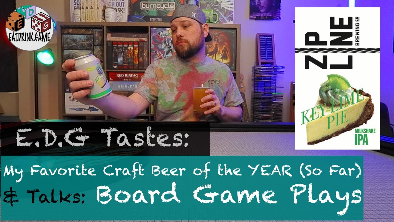 E.D.G Tastes: My Favorite Craft Beer of the Year & Talks Board Game ...