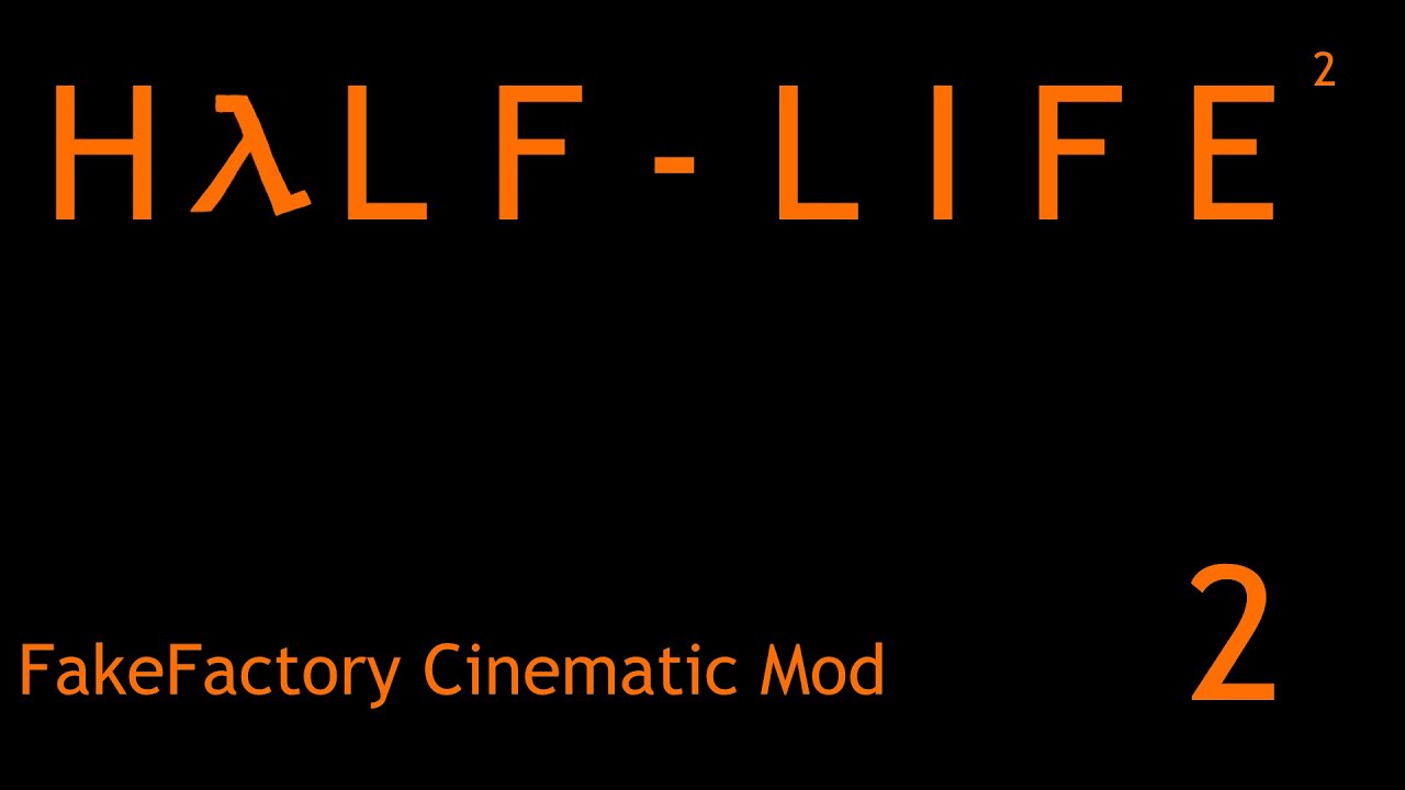 Half Life 2 FakeFactory Cinematic Mod Part 2 - YouTube