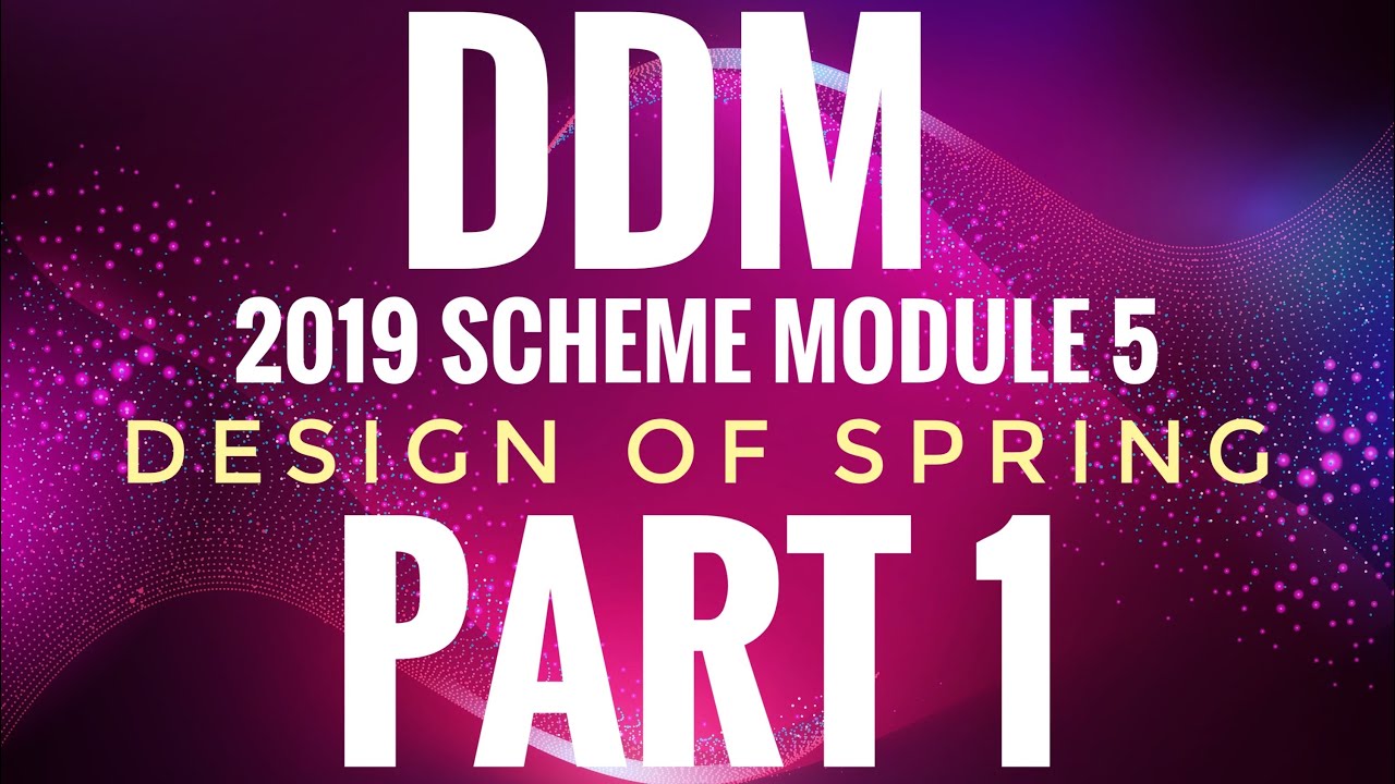 KTU-DDM-DESIGN OF SPRINGS-PART 1-DESIGN PROCEDURE - YouTube