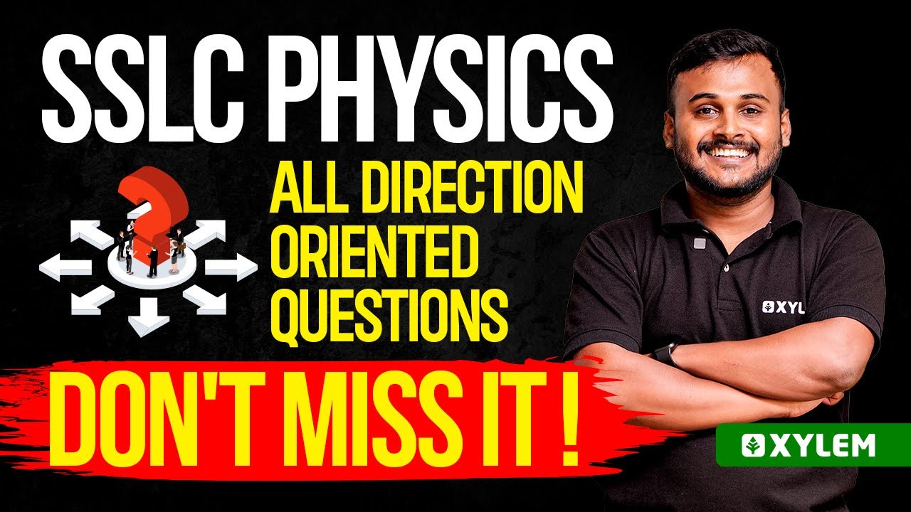 SSLC Physics | All Direction Oriented Questions - Don't Miss It!| Xylem ...