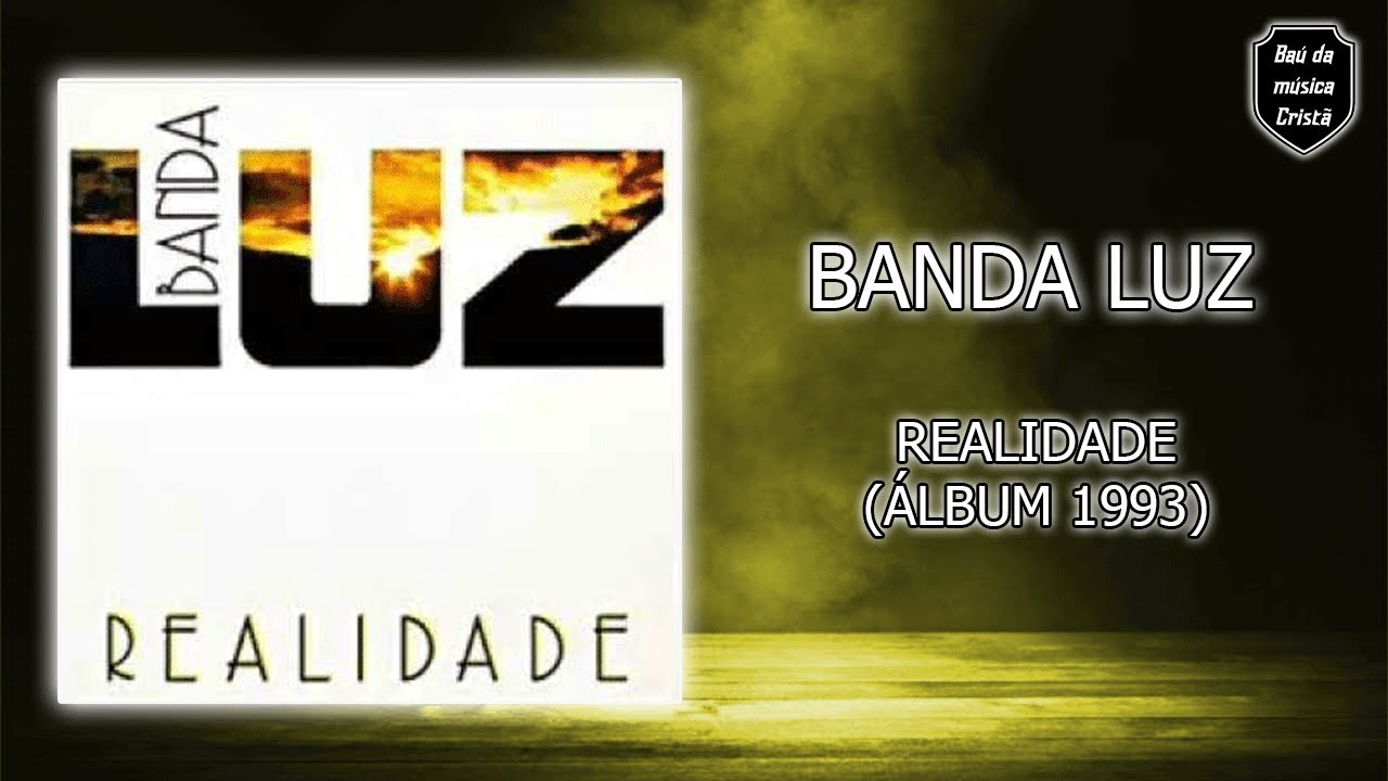 Banda Luz - Realidade (Álbum 1993) - YouTube