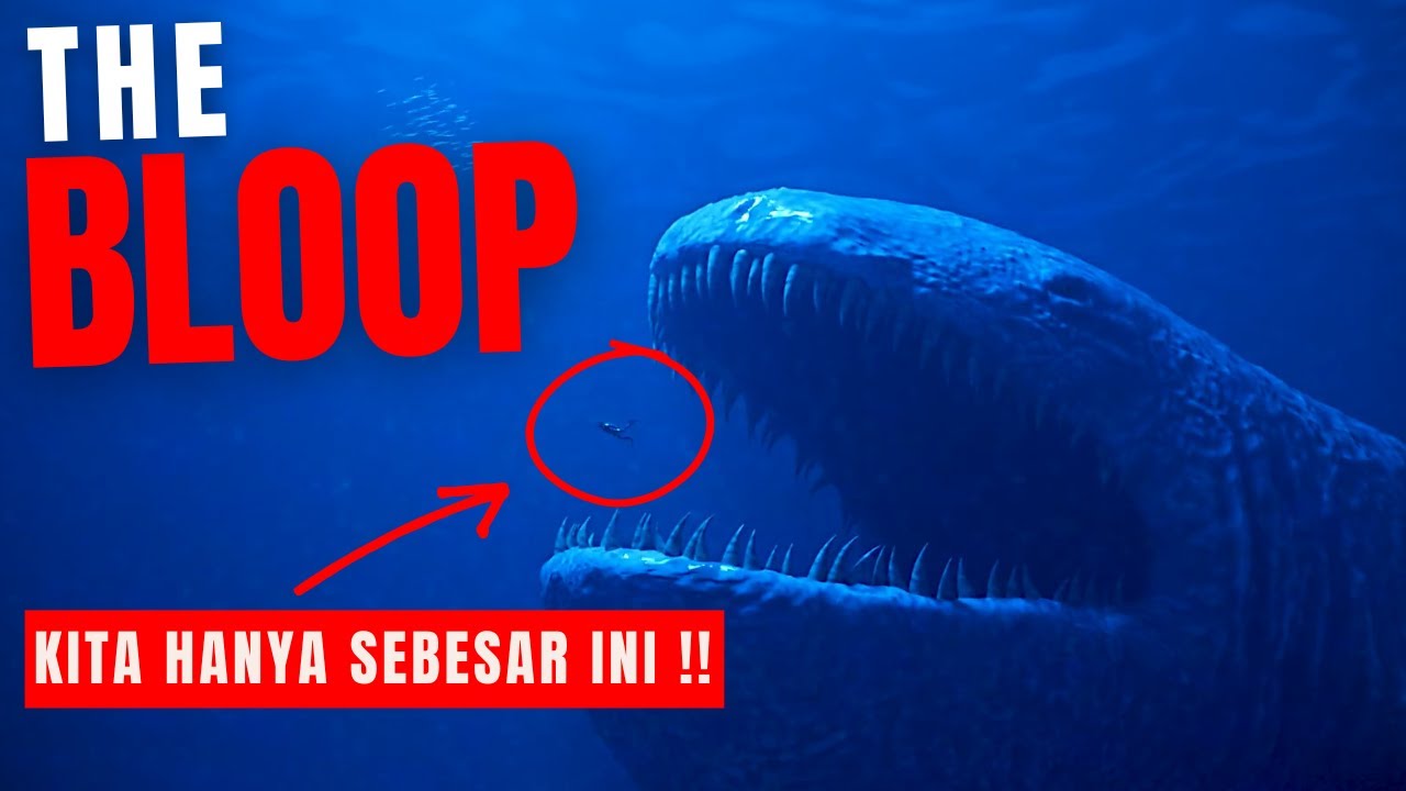 THE BLOOP - MONSTER LAUT PENGHUNI LAUTAN DALAM - YouTube