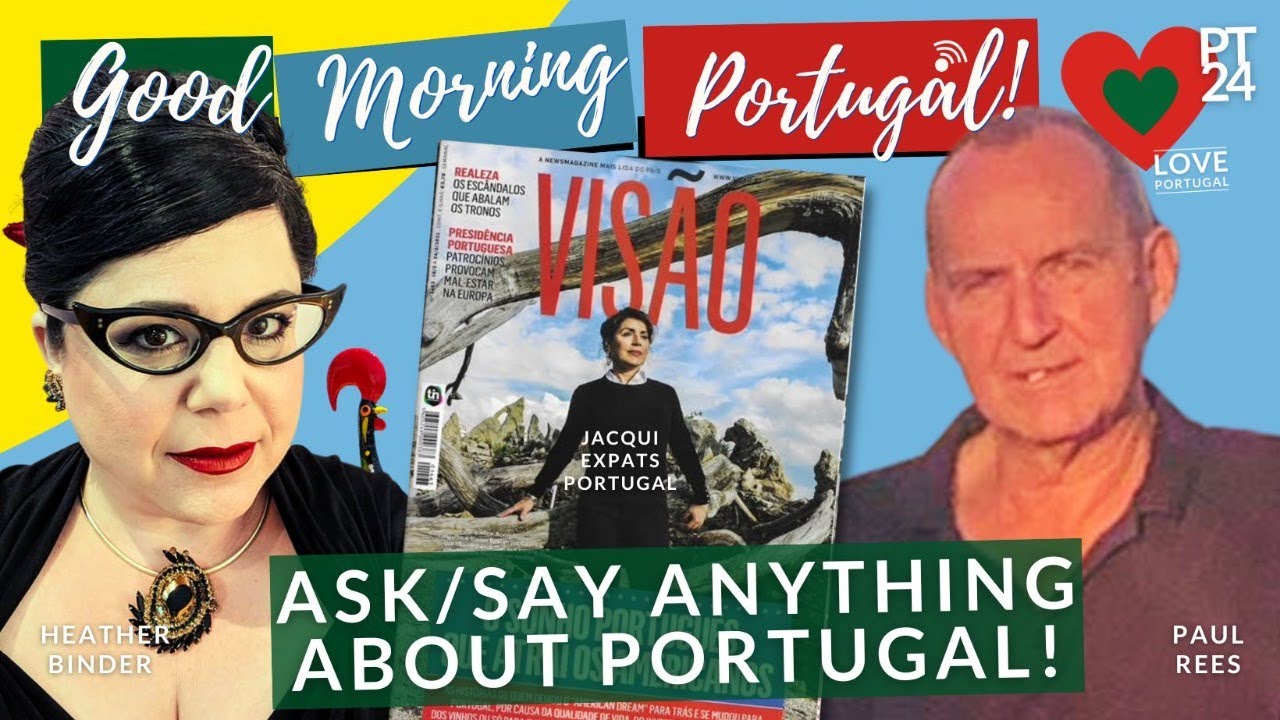 ASK or SAY ANYTHING about Portugal! with Jacqui, Paul Rees & Heather on ...