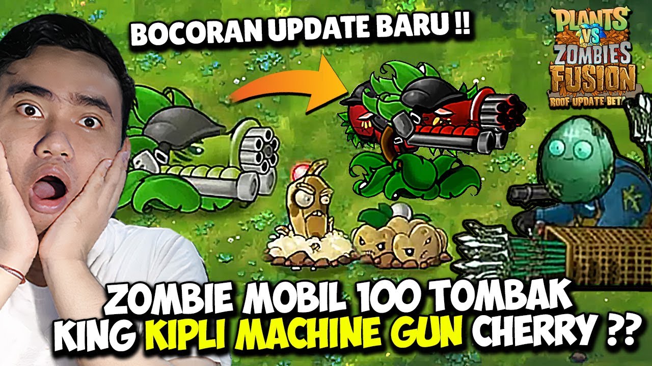 BOCORAN UPDATE 2.1.7 ZOMBIE MOBIL 100 TOMBAK & KING KIPLI TERKUAT di Plants vs Zombie FUSION ...