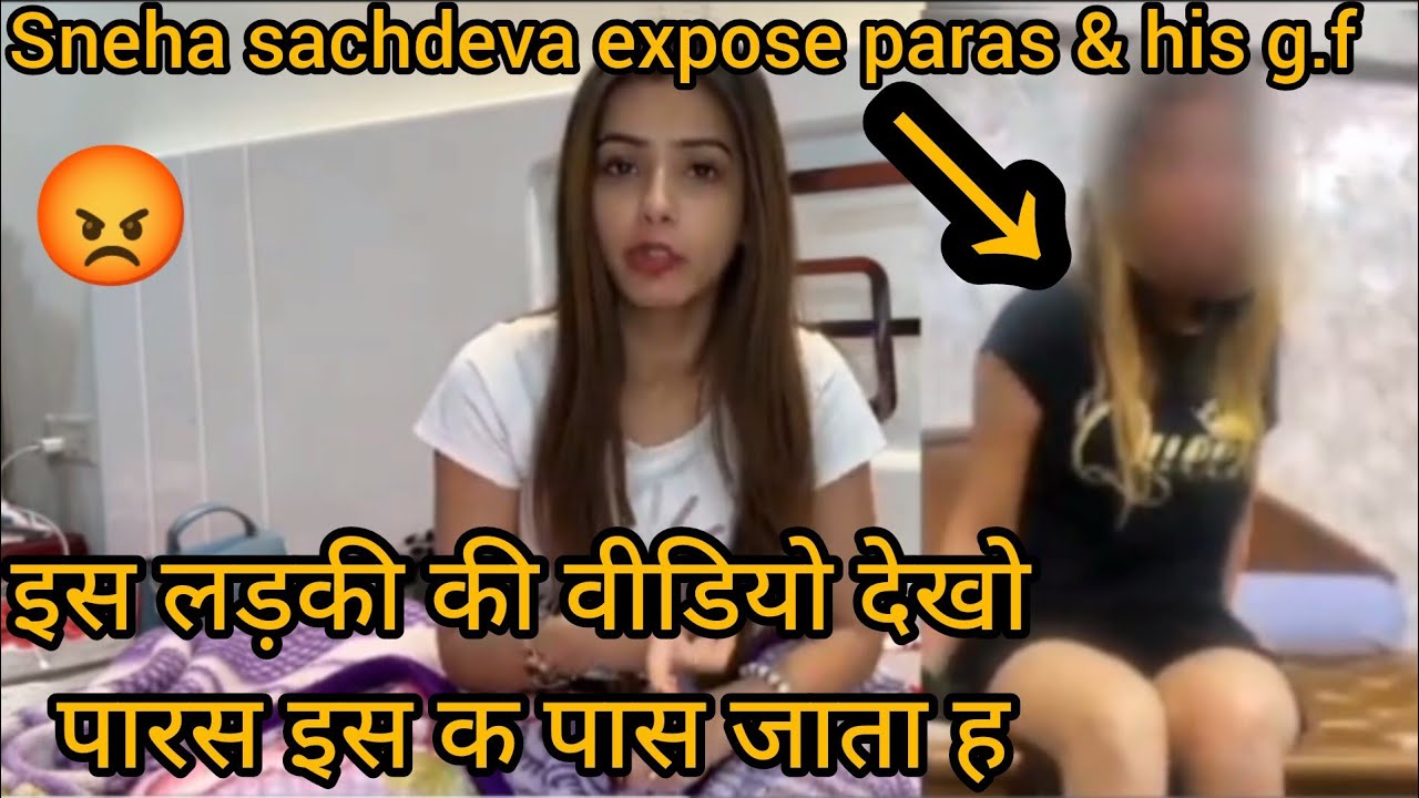 Shocking video sneha sachdeva reveal truth about paras thakral 😡 Sneha ...