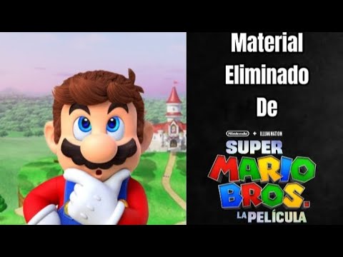 Material Eliminado de: ¡SUPER MARIO BROS LA PELÍCULA! | Marionic - YouTube