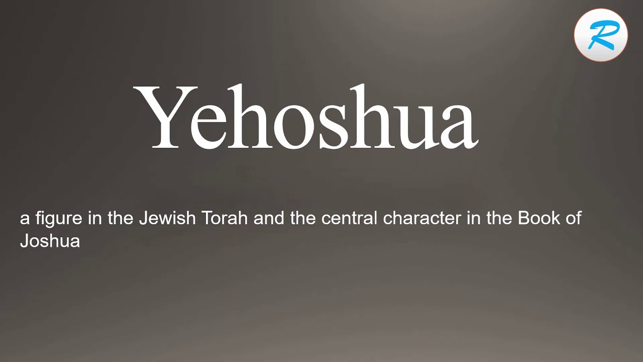 How to pronounce Yehoshua - YouTube