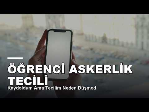 Öğrenci Askerlik Tecili — Kaydoldum Ama Tecilim Neden Düşmedi