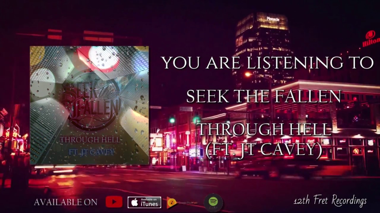 Seek the Fallen - Through Hell (ft.JT Cavey of ERRA) (OFFICIAL SINGLE ...