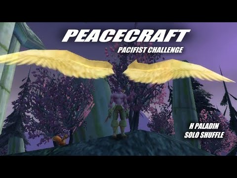 WoW PeaceCraft Pacifist challenge, H Pal healer PvP, 513.1 - YouTube