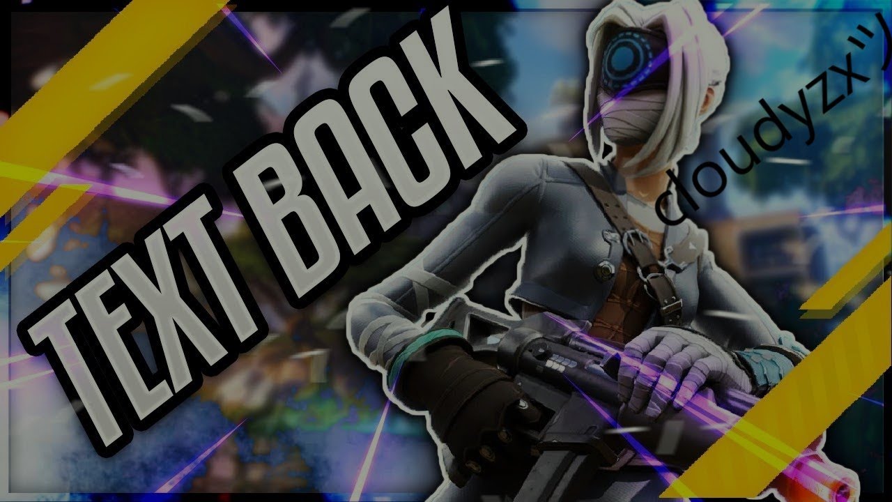 "Text Back 💌" Fortnite montage I left GB - YouTube