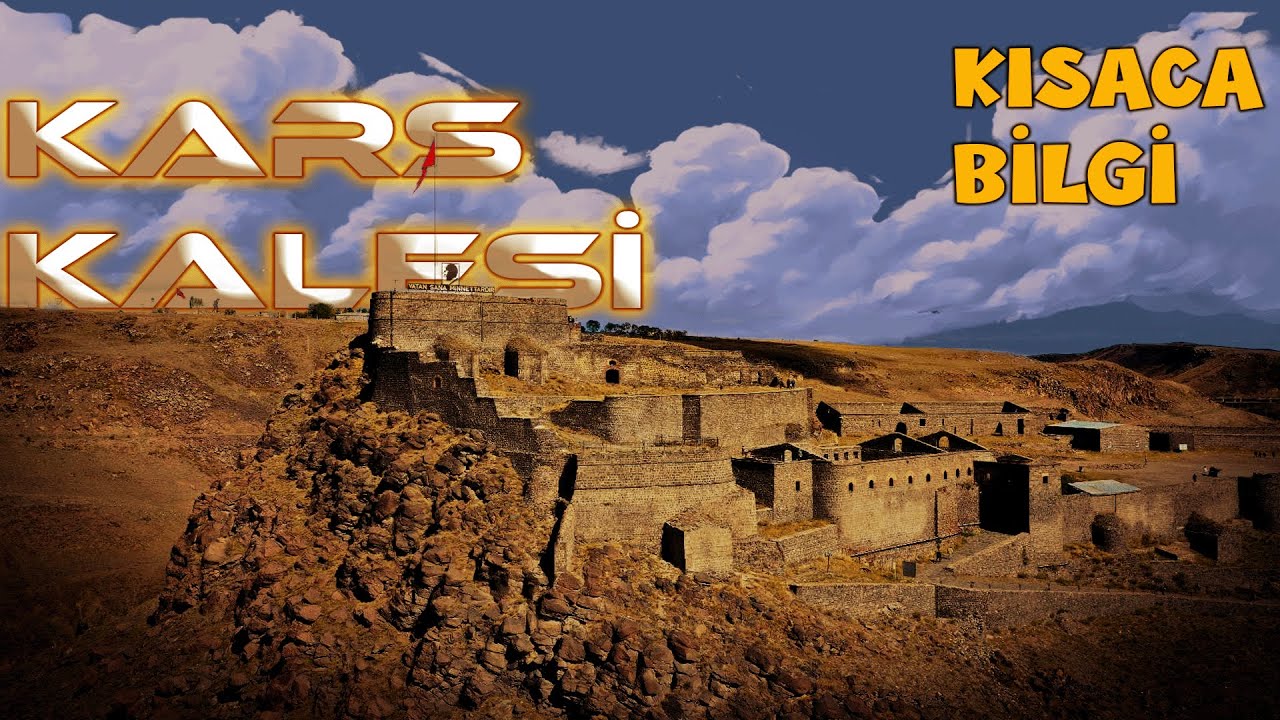 KARS KALESİ - KISACA BİLGİ - YouTube